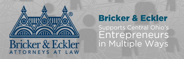 Bricker & Eckler Supports Central Ohio’s Entrepreneurs in Multiple Ways