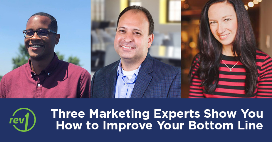 Video: 3 Marketing Experts Show You How to Improve Your Bottom Line